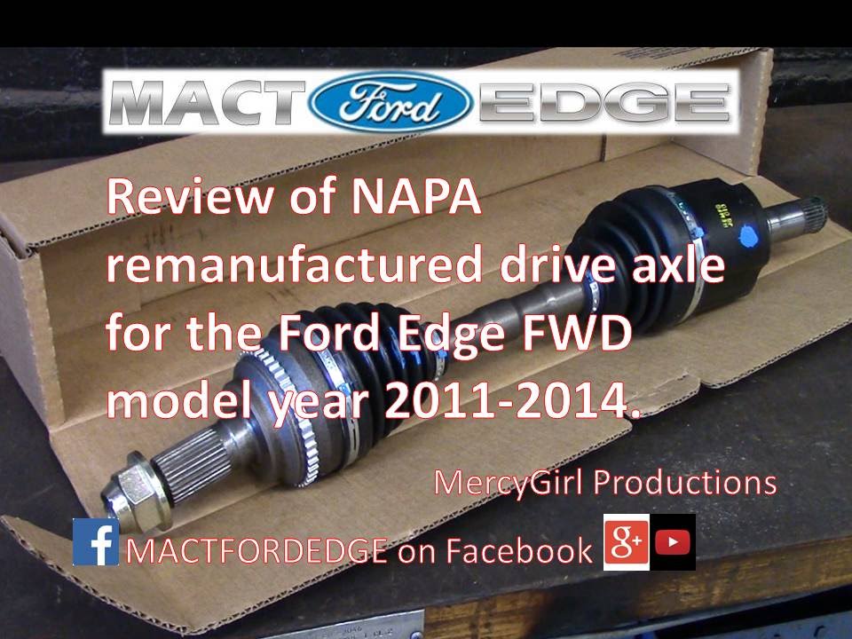 Review of drive axle for a 2011 thru 2014 Ford Edge FWD from NAPA - YouTube