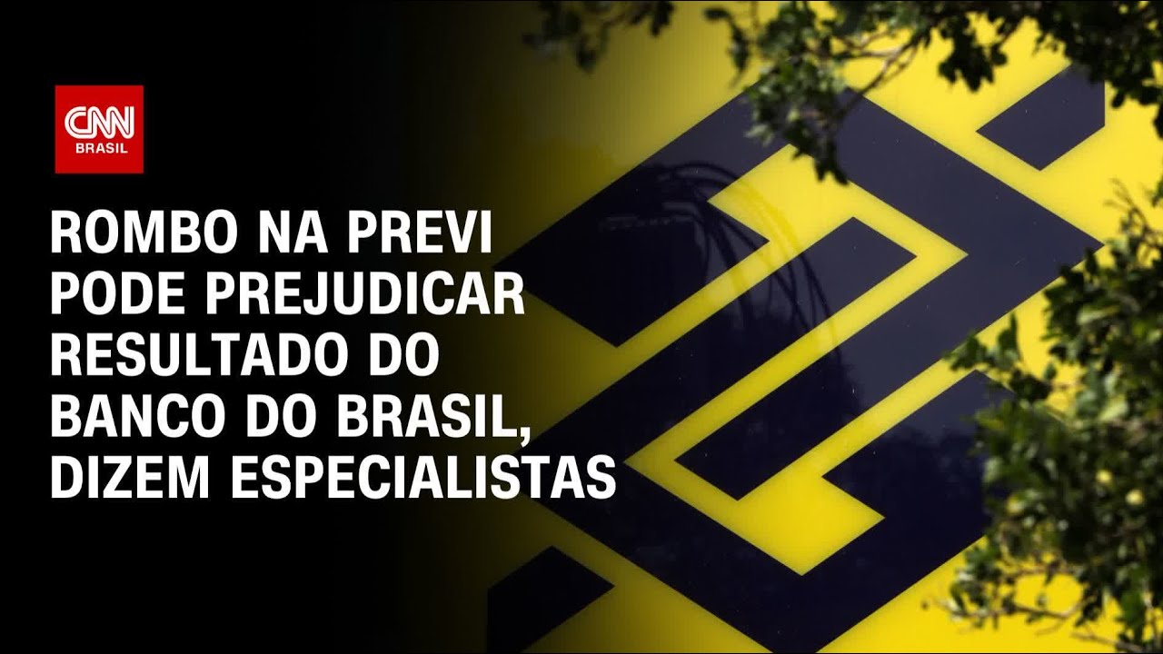 Rombo na Previ pode prejudicar resultado do Banco do Brasil, dizem ...