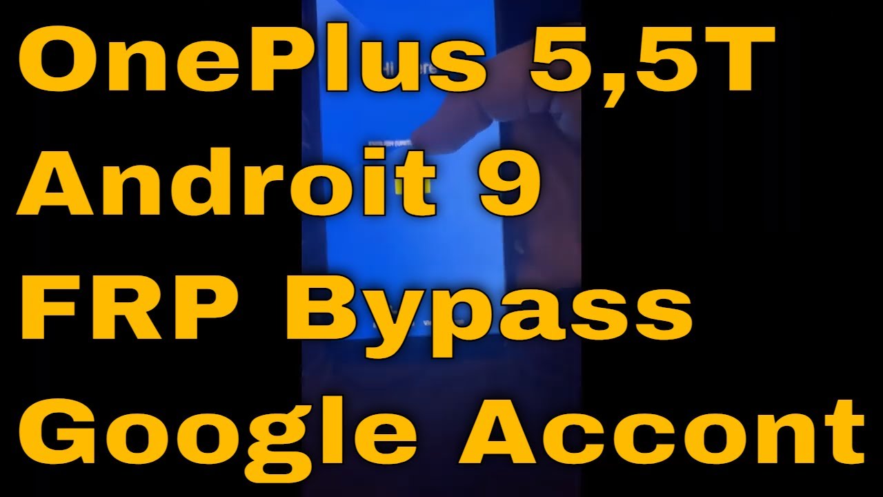 OnePlus 5,5t Android 9 FRP Bypass ,Remove google account - YouTube