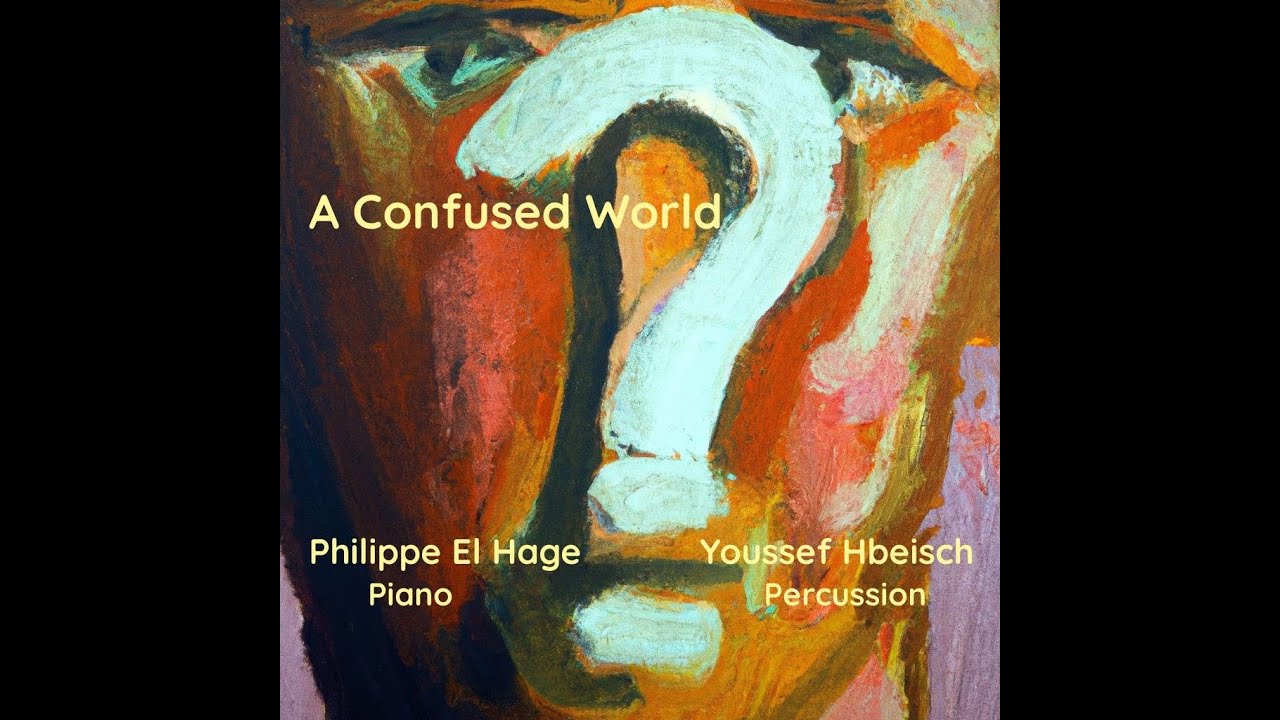 EPK / ''A Confused World'' Philippe El Hage & Youssef Hbeisch (French ...