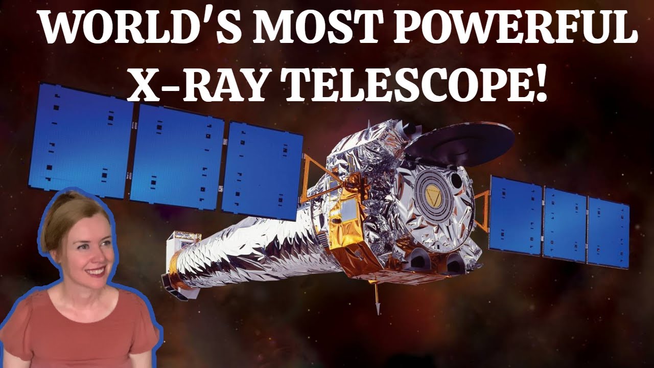 Chandra X-Ray - World's Most Powerful X-ray Telescope! - YouTube