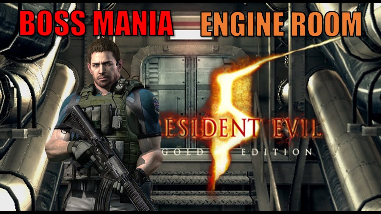 Resident Evil 5 (PC) | Engine Room | Bossmania - Chris RE6 ...