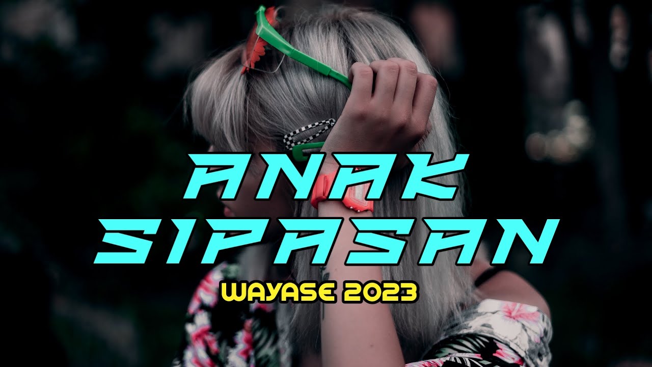 W A Y A S E‼️Anak Sipasan 2023 ( Remix ) - YouTube