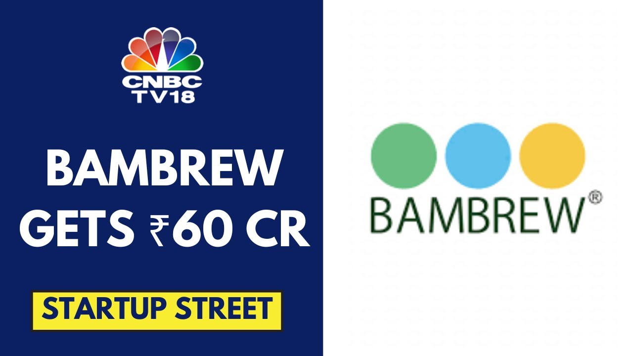 Bambrew Raises ₹60 Crore Led By Blume Ventures | Startup Street | CNBNC ...