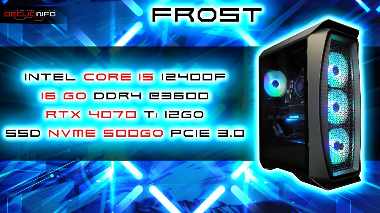 DECLICINFO.com - CONFIG FROST INTEL CORE I5 12400F & RTX 4070 Ti (03/ ...