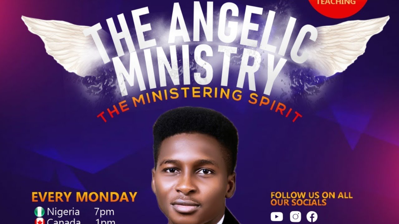 THE ANGELIC MINISTRY (THE MINISTERING SPIRITS) - YouTube