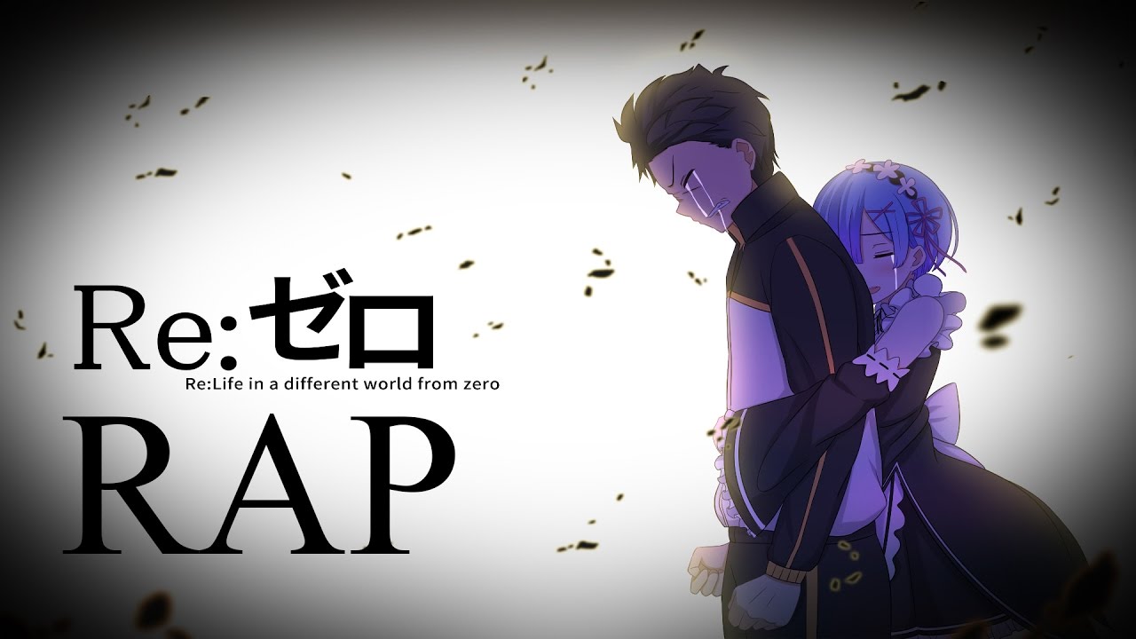 RE:ZERO RAP (Re:Zero kara Hajimeru Isekai Seikatsu) | CarRaxX [Prod ...