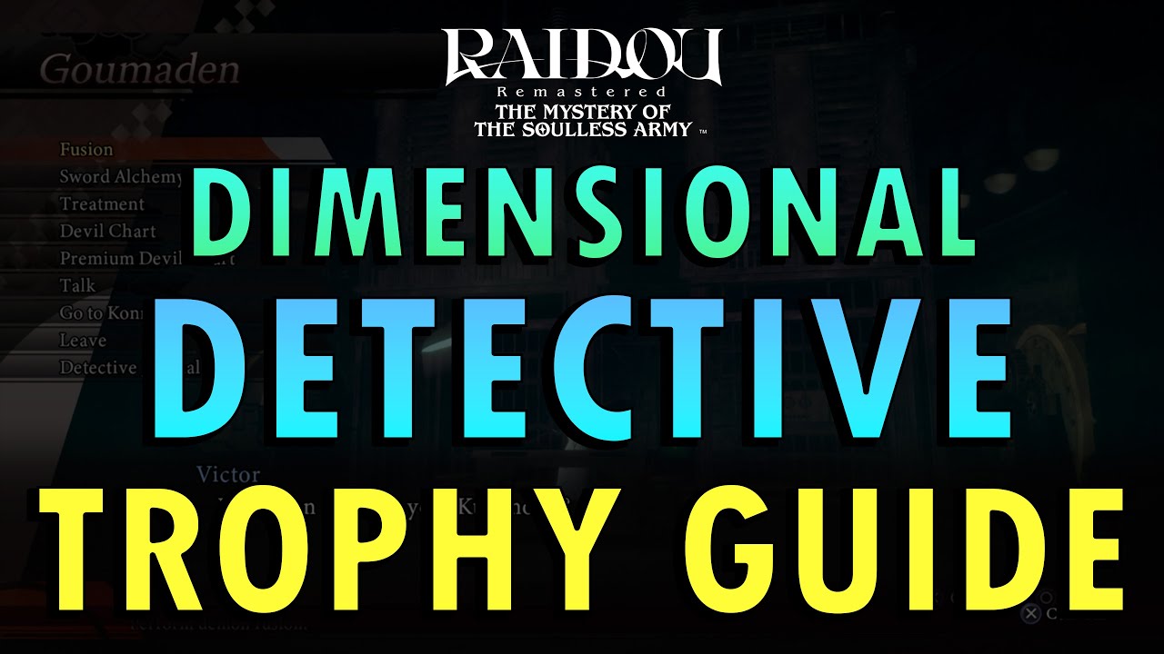 Raidou Remastered – Dimensional Detective Trophy Guide (+ Commentary ...