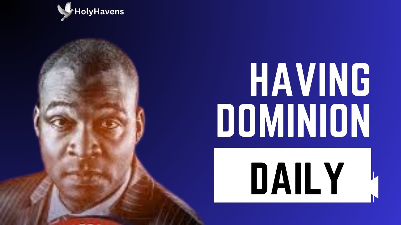 HAVING DOMINION DAILY II APOSTLE JOSHUA SELMAN - YouTube