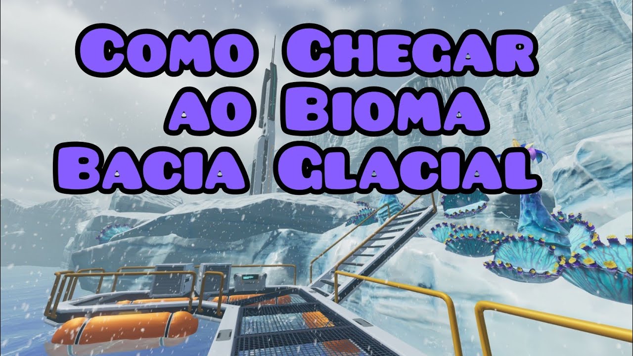 Como chegar facilmente até o Bioma Bacia Glacial - Glacial Basin ...