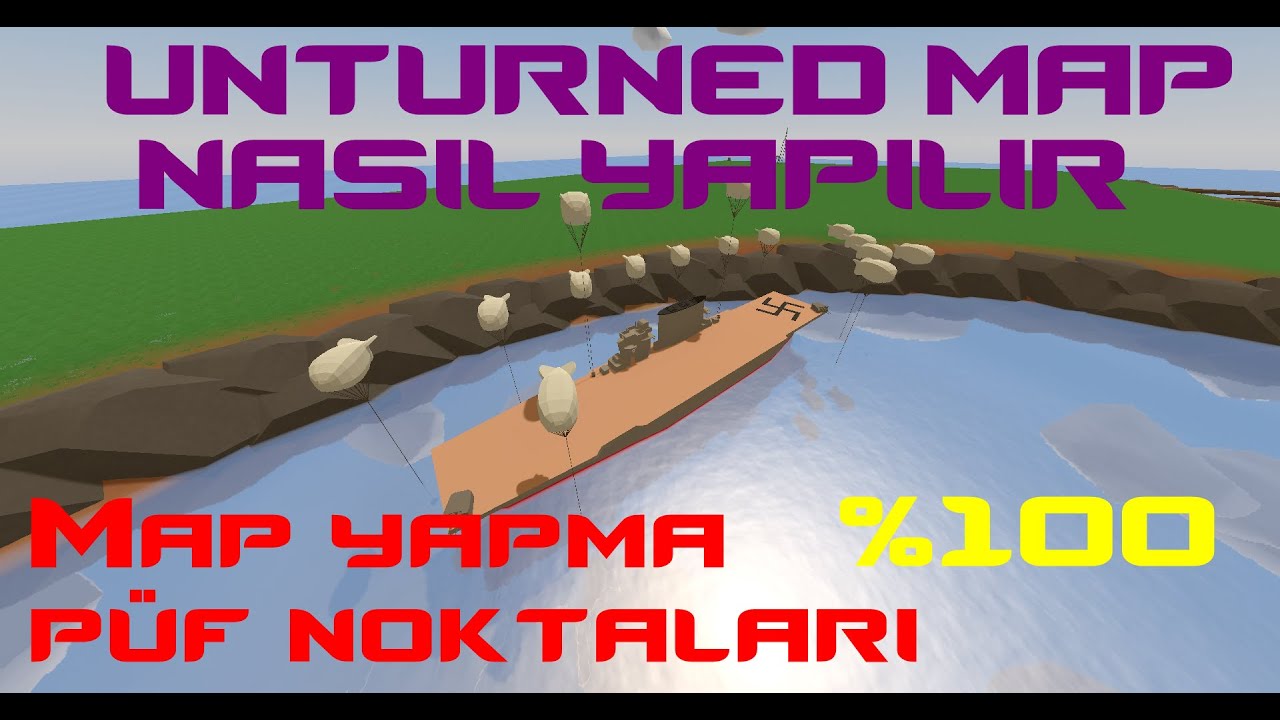 Unturned Map Nasıl Yapılır Gerekli Gereksiz Şeyler İnce Ayrıntılar ...