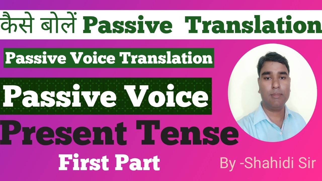 Passive Voice Passive Voice Translation How To Translate Into Passive passive-voice-passive-voice-translation-how-to-translate-into-passive