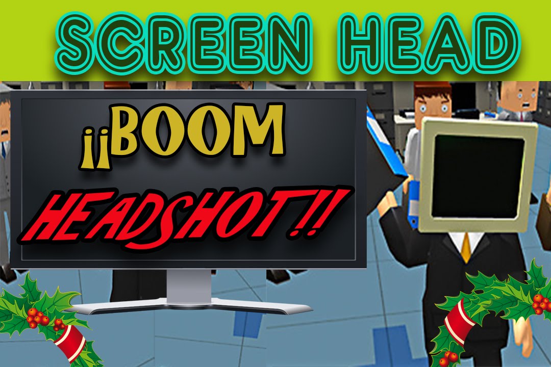 Screen Head | Boom Headshot! - YouTube