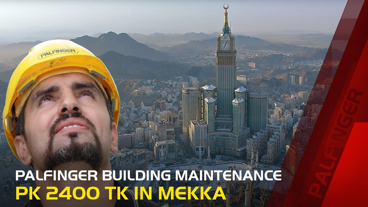 PALFINGER Building Maintenance - PK 2400 TK in Mekka (Royal Clock Tower ...