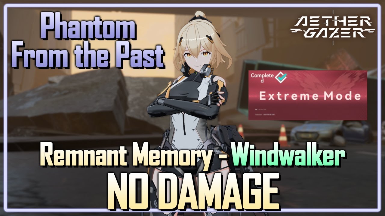 【Aether Gazer】Phantom From the Past : Remnant Memory - Windwalker Extreme Mode No Damage - YouTube