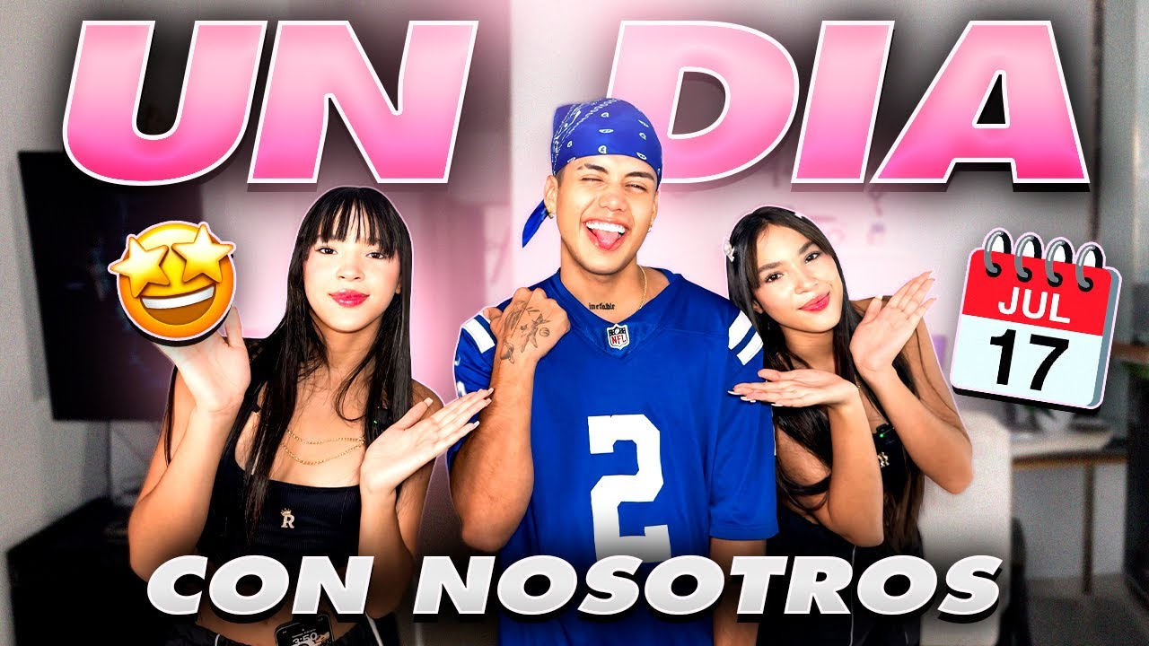 UN DIA CON NOSOTROS 😉😎 - YouTube