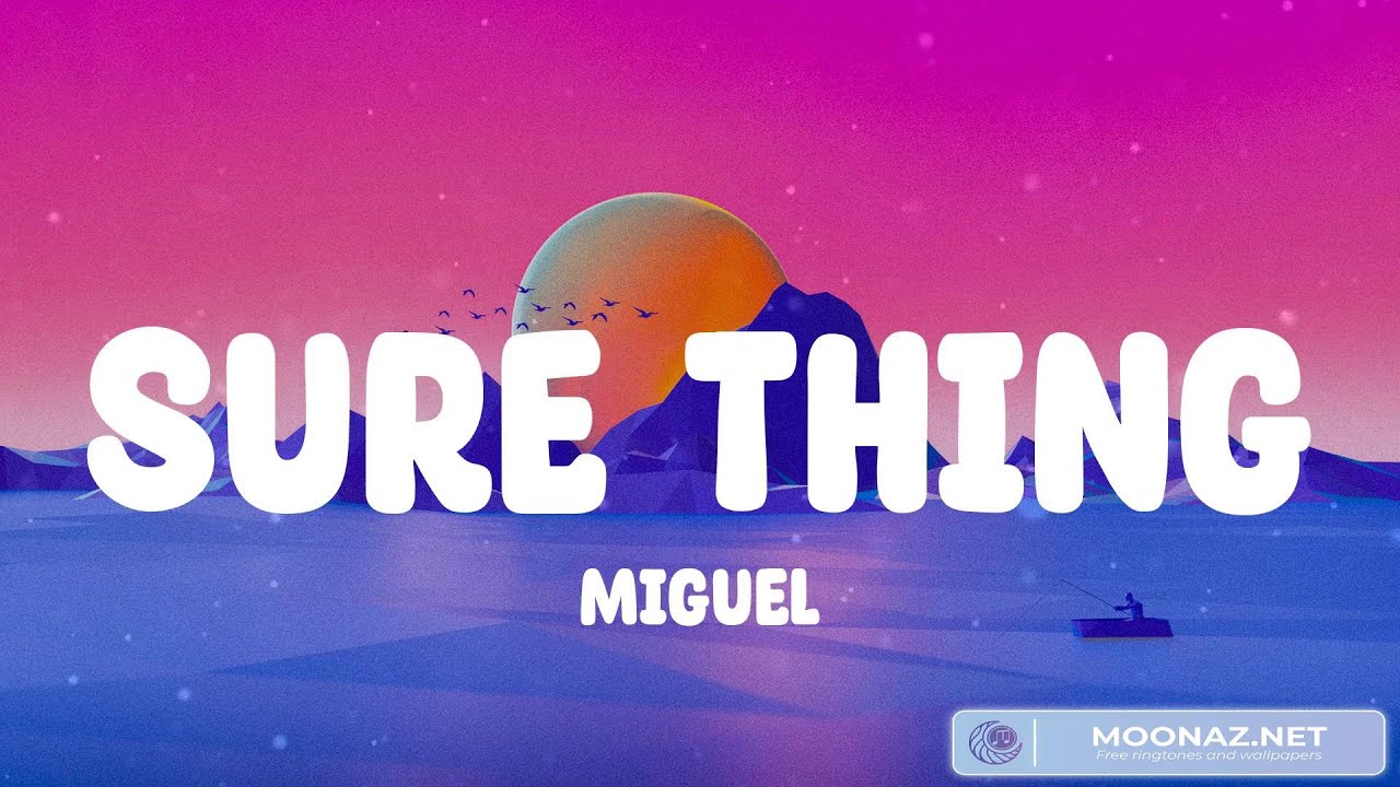 Miguel - Sure Thing (Lyrics) / Flowers, Here's Your Perfect,... - YouTube