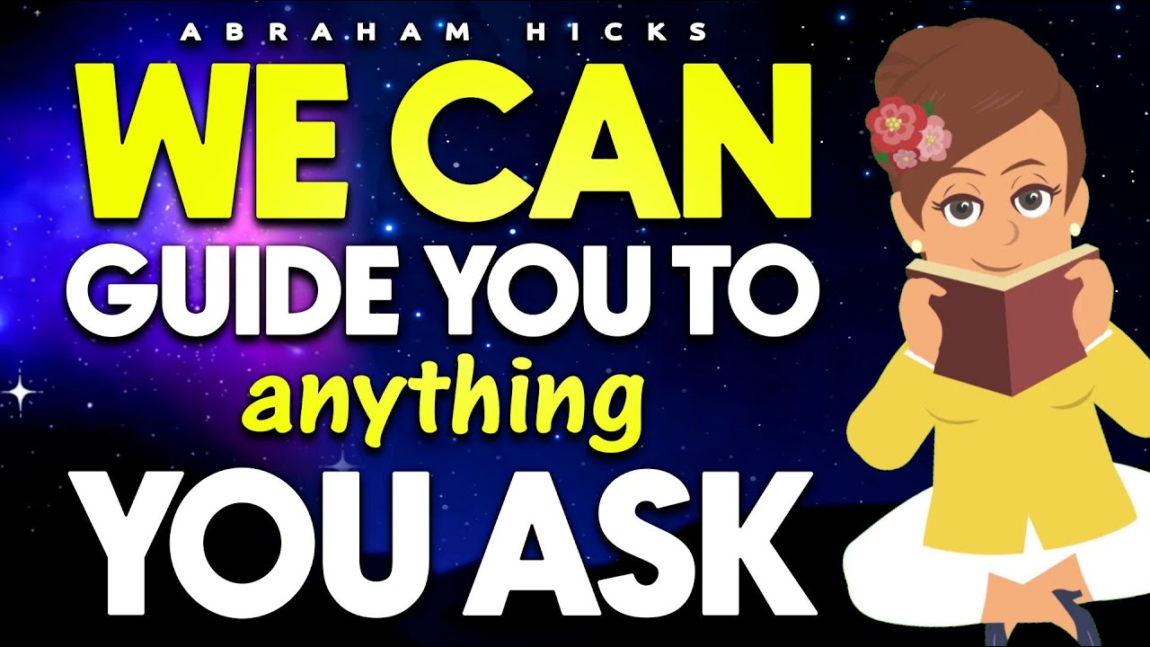 We will Guide You if You Will Allow Us 🌕 Abraham Hicks 2024 - YouTube