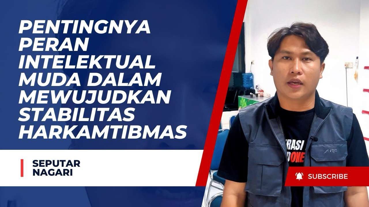 PENTINGNYA PERAN INTELEKTUAL MUDA DALAM MEWUJUDKAN STABILITAS ...