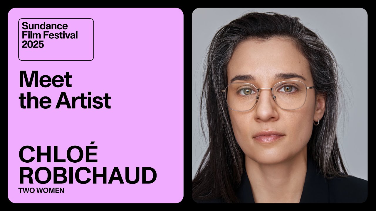 Meet the Artist 2025: Chloé Robichaud on “Two Women” - YouTube