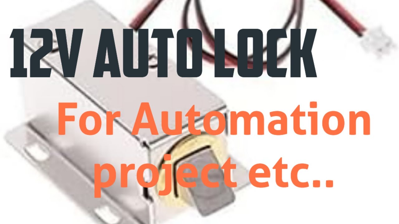 Auto lock 12v for automation project etc - YouTube