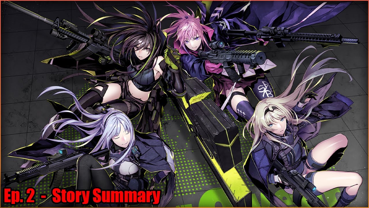 A Summary of Girls' Frontline 1: Isomer | Ep. 2 - YouTube