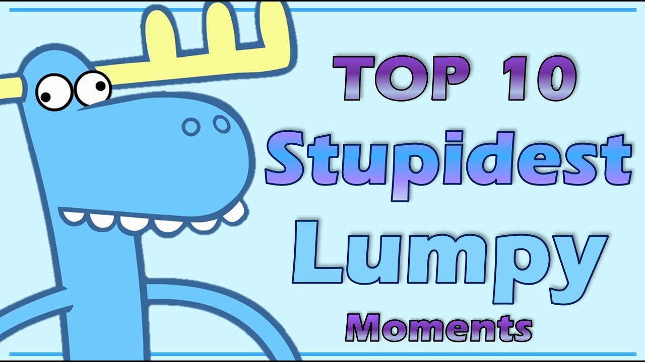 Top 10 STUPIDEST LUMPY Moments from Happy Tree Friends - YouTube