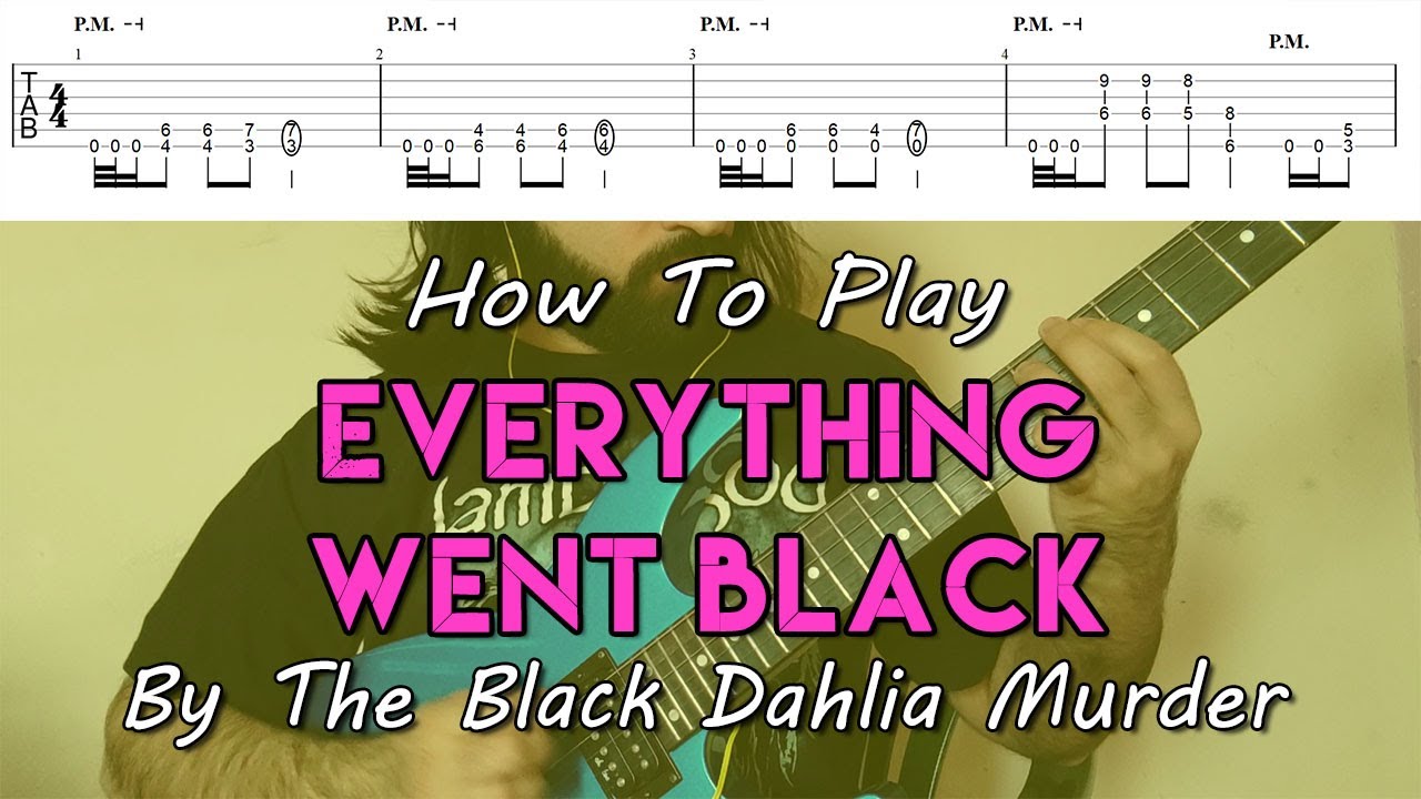 How To Play "Everything Went Black" By The Black Dahlia Murder ...