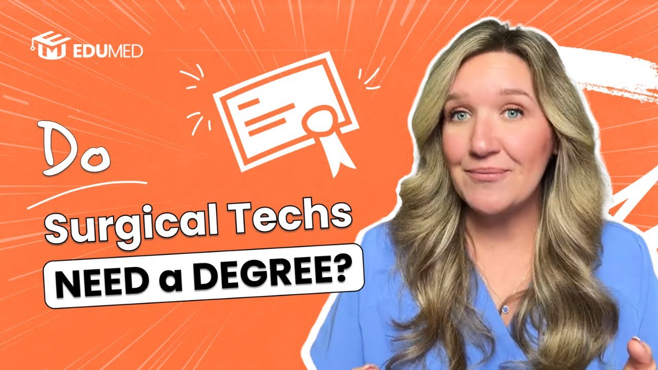 What Degree Do You Need to Be a Surgical Tech? - YouTube