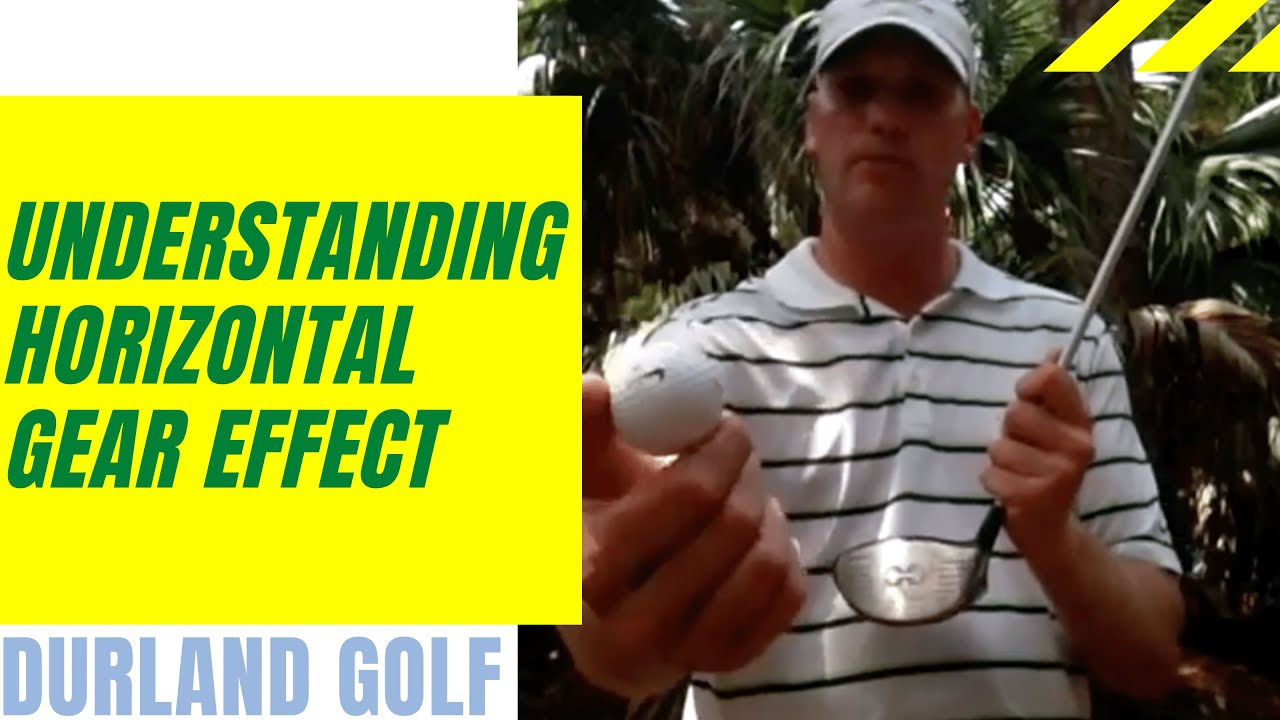 GOLF TIP | Understanding Horizontal Gear Effect - YouTube