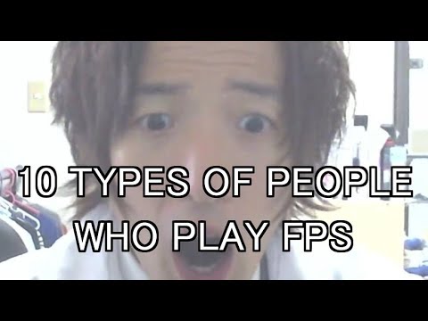 10 TYPES OF PEOPLE who play online FPS games - YouTube
