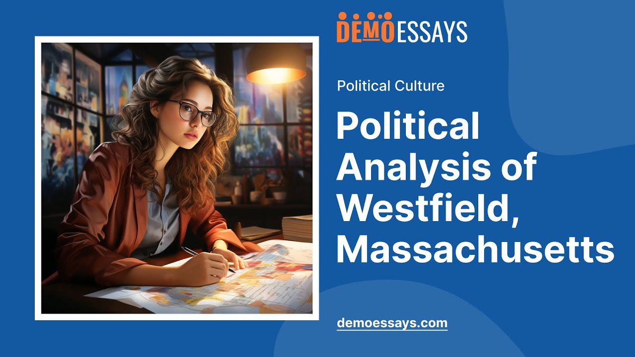 Political Analysis of Westfield, Massachusetts - Essay Example - YouTube