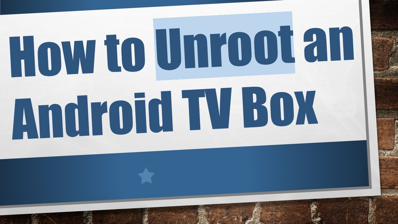 How to Unroot an Android TV Box - YouTube
