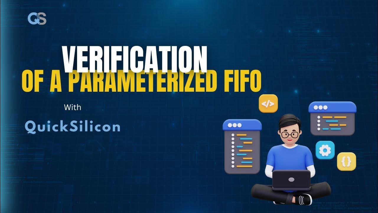 RTL Design and Verification of a Parameterised FIFO | QuickSilicon - YouTube