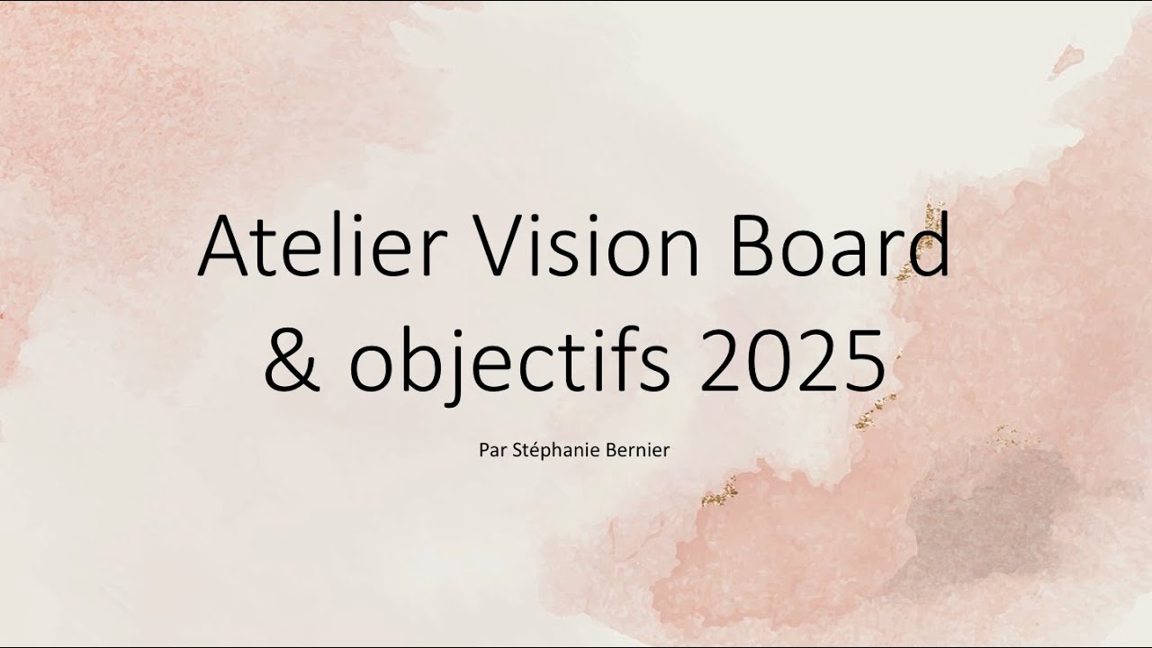 Atelier Vision Board & objectifs 2025 - YouTube