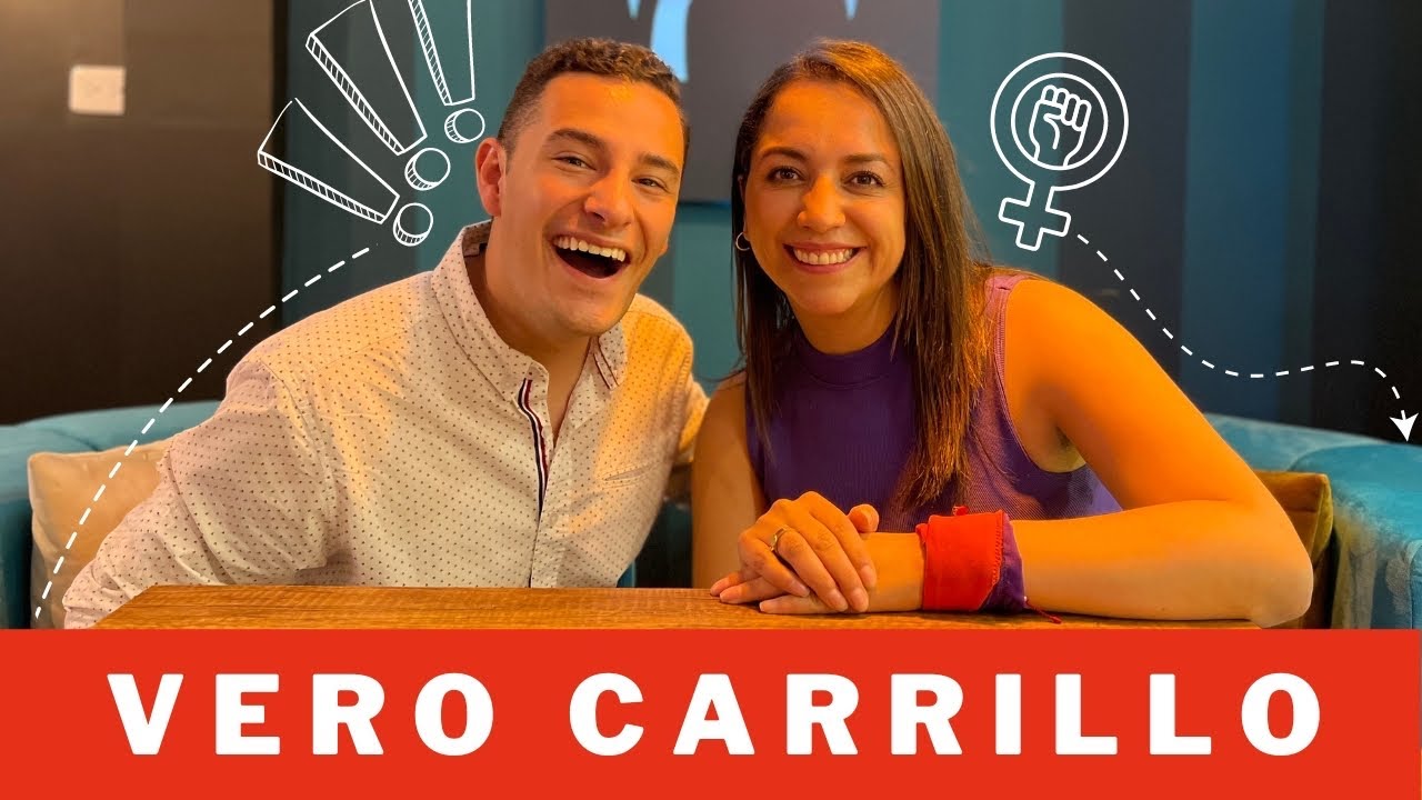 Ep #26 La Vero Carrillo: El Feminismo y su Lucha 💪🏻💜. - YouTube