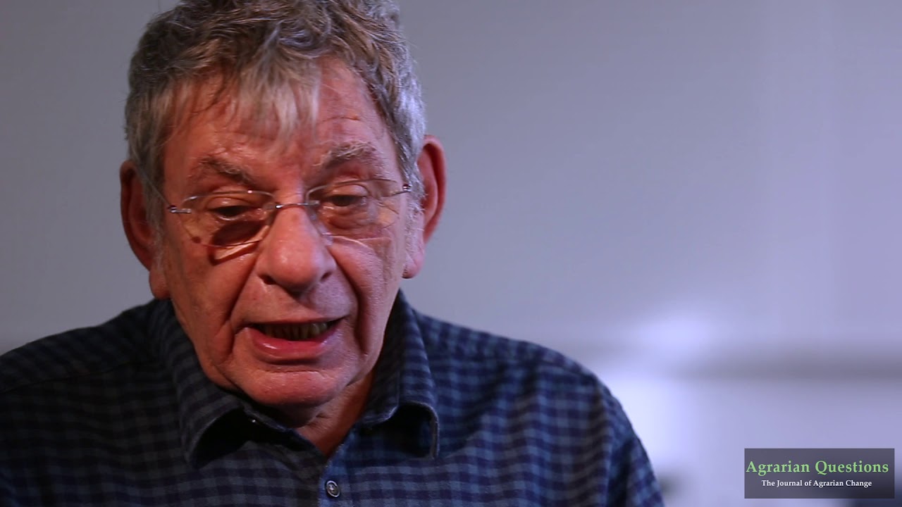 An interview with Henry Bernstein. (8/8) New directions in agrarian ...