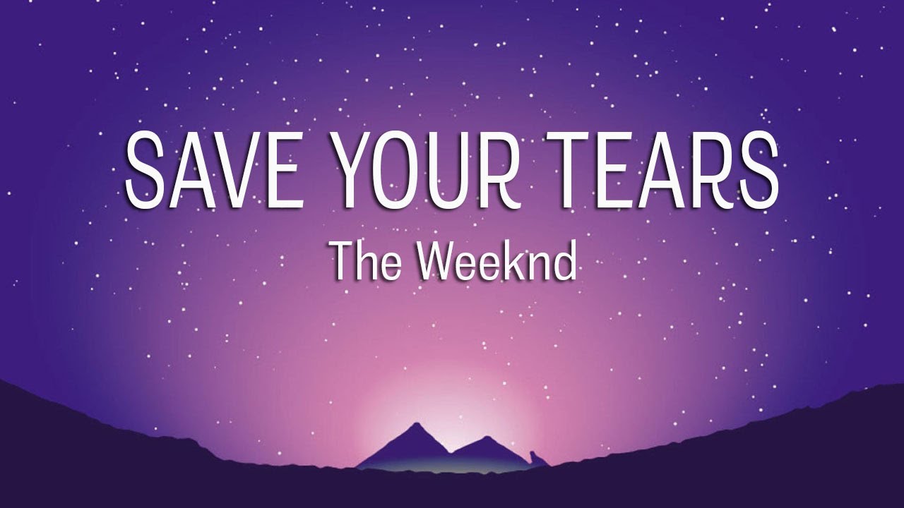 The Weeknd - Save Your Tears (Lyrics) - YouTube