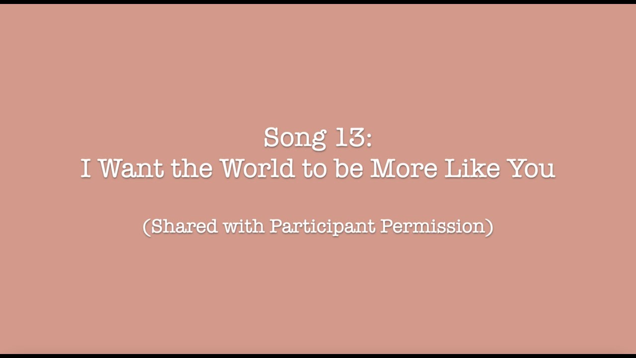 I Want the World to be More Like You - YouTube