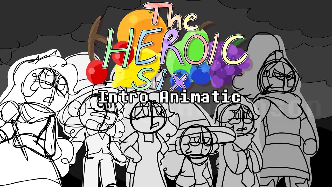 🍒🍊🍋The Heroic Six Intro Animatic🍐🫐🍇 - YouTube