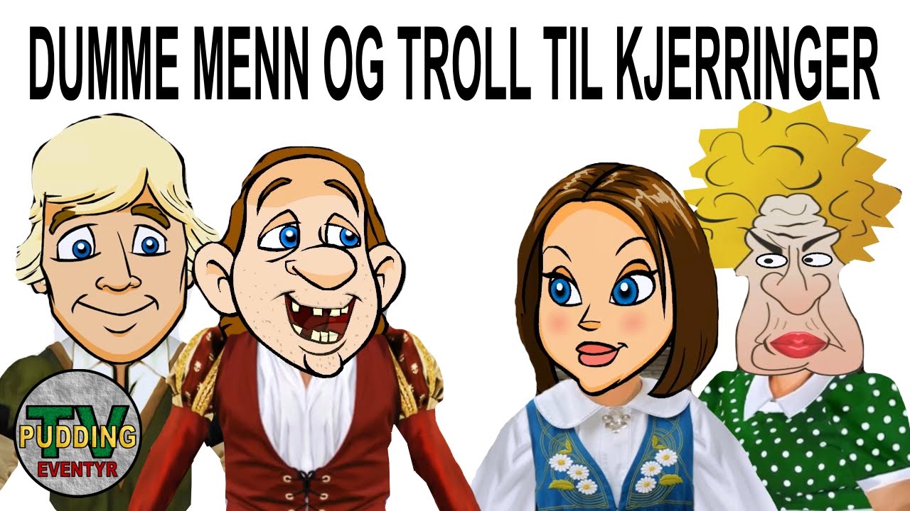 Dumme menn og troll til kjerringer - Norske folkeeventyr - YouTube
