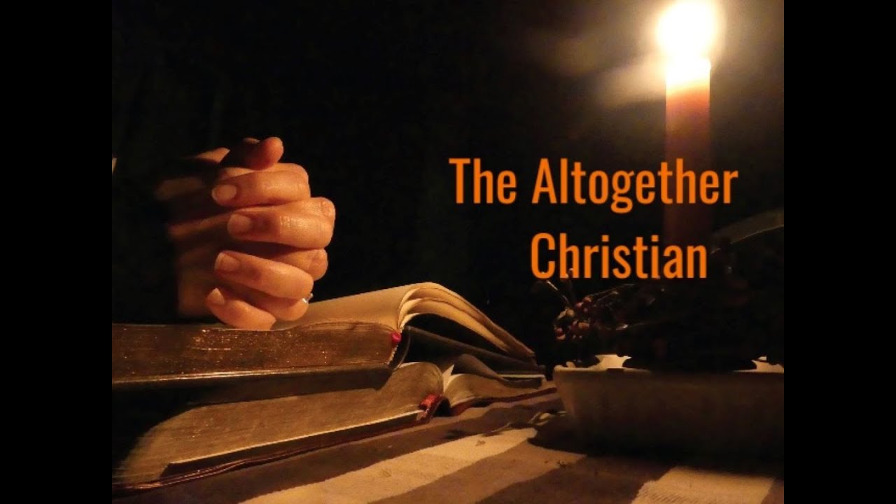 "The Altogether Christian" Acts 26:22-32 - YouTube