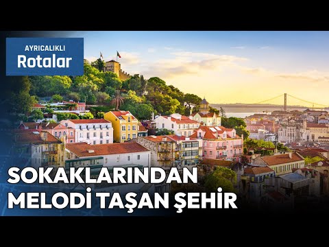 Portekiz'in Kalbi Lizbon'un En Güzel Rotaları | Ayrıcalıklı Rotalar
