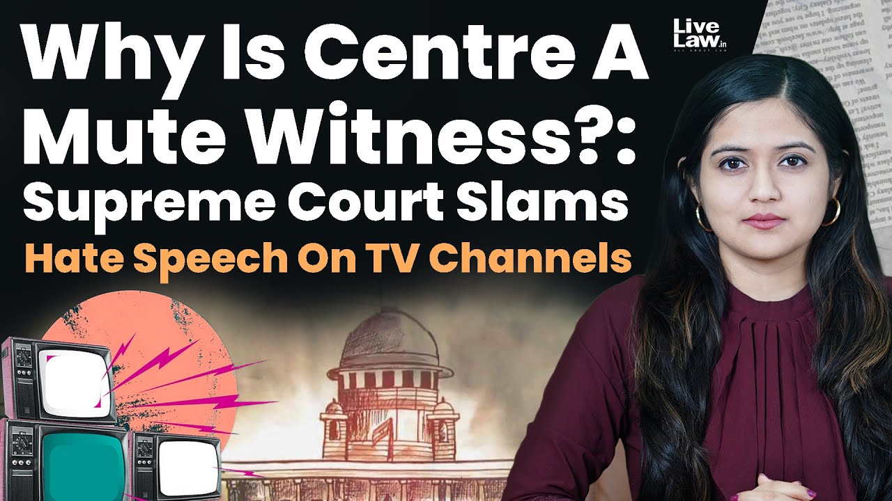 Why Is Centre A Mute Witness?: Supreme Court Slams Hate Speech On TV ...