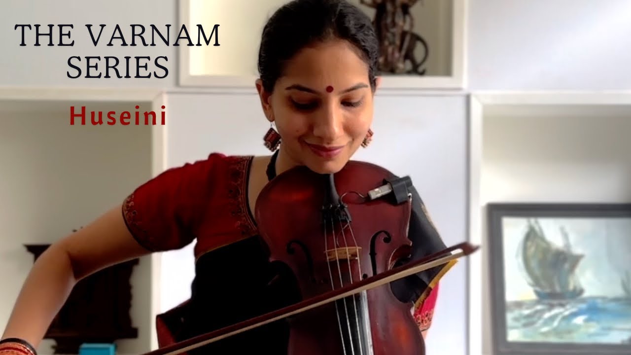 Huseini | The Varnam Series | Shreya Devnath #lalgudi #varnam #violin ...