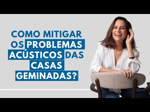 #012 - Como mitigar os problemas acústicos das casas geminadas?