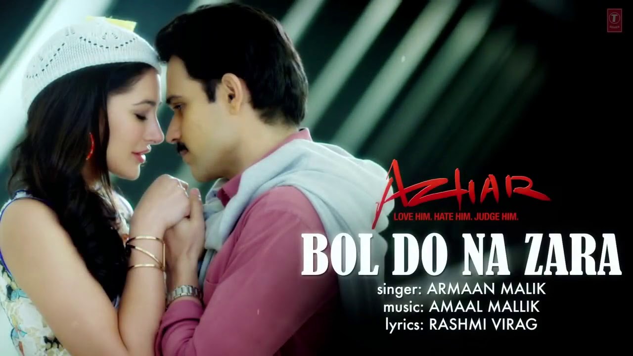 BOL_DO_NA_ZARA_Lyrical_Video_Song___AZHAR___Emraan_Hashmi%2C_Nargis ...