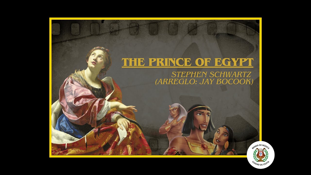 09 | The Prince of Egypt (Stephen Schwartz - Arr. Jay Bocook) - YouTube ...