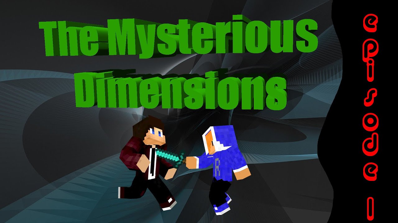 The Mysterious Dimensions - Une nouvelle aventure moddé - Episode 1 /w ...