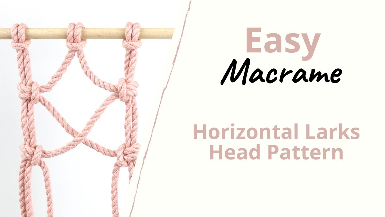 Horizontal Larks Head Pattern Macrame Tutorial For Beginners - YouTube